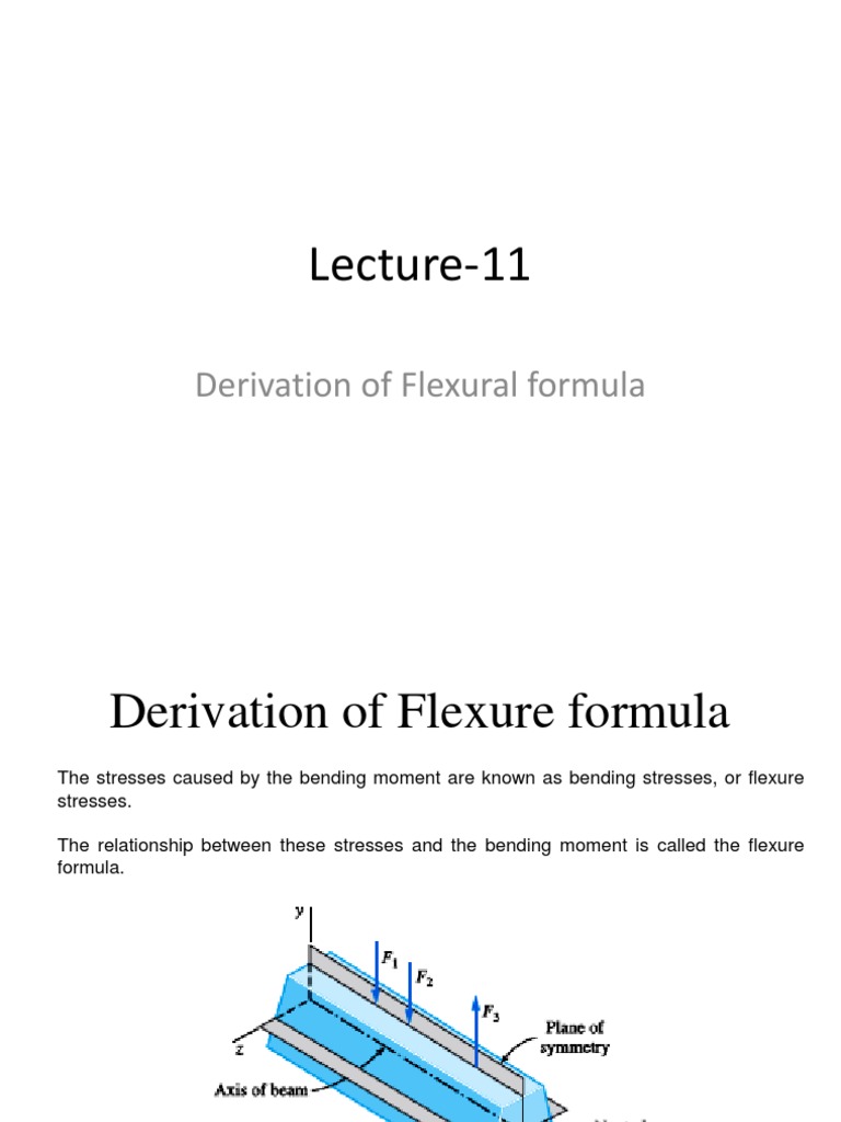 Lecture-11: Derivation of Flexural Formula | PDF | Bending | Geometry