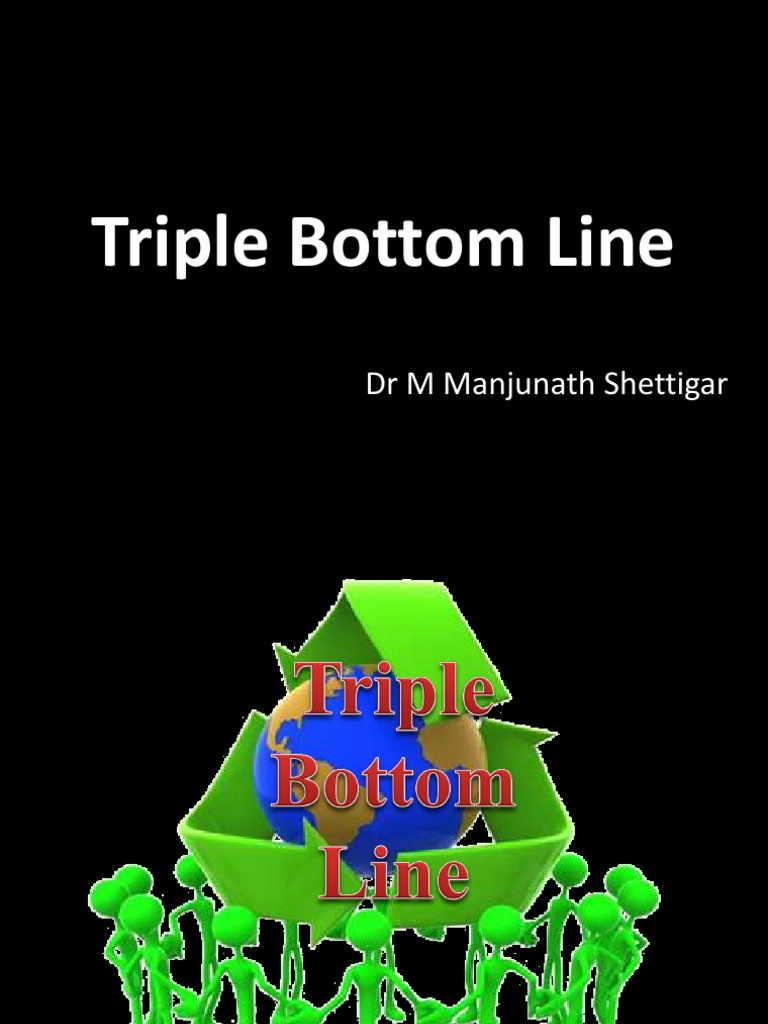 Understanding the Triple Bottom Line | PDF | Environment | Nature