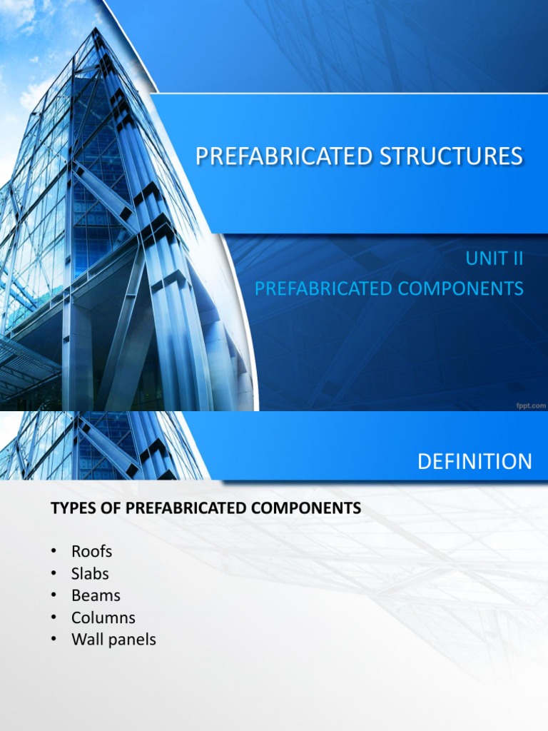 An In-Depth Look at Prefabricated Structural Components and Systems ...