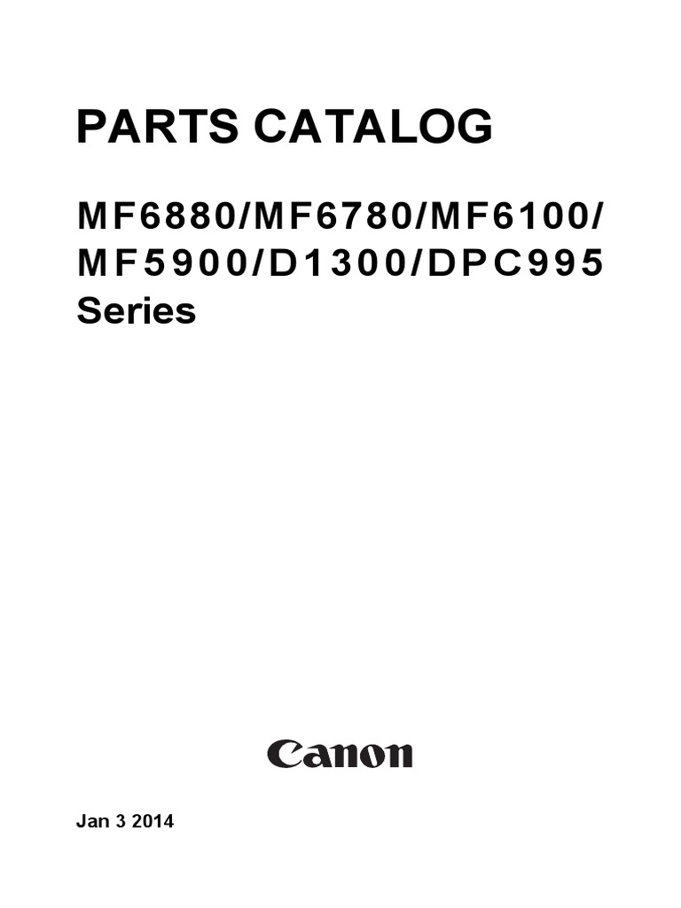 Parts Catalog: MF6880/MF6780/MF6100/ M F 5 9 0 0 / D 1 3 0 0 / D P C 9 ...