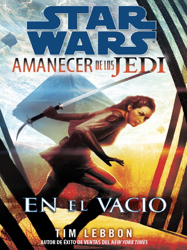 003 - Amanecer de Los Jedi - en El Vacio, Tim Lebbon PDF | PDF | La fuerza (Star Wars) | Guerra ...