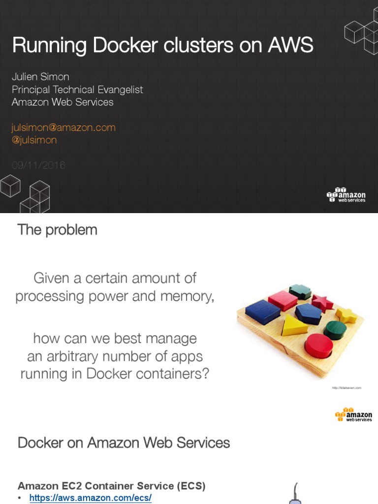 Running Docker Clusters On AWS: Julien Simon Principal Technical Evangelist Amazon Web Services ...