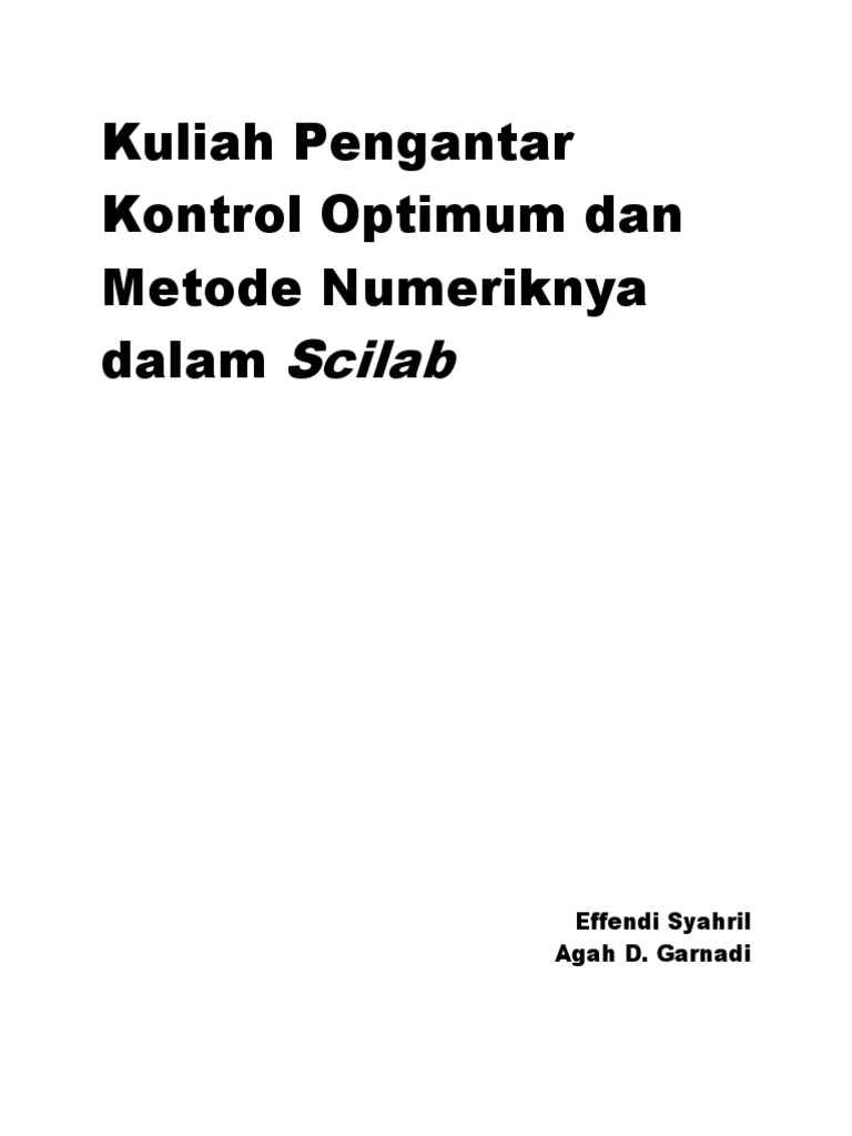 Kuliah Pengantar Kontrol Optimum Dan Metode Numeriknya Dalam Scilab | PDF