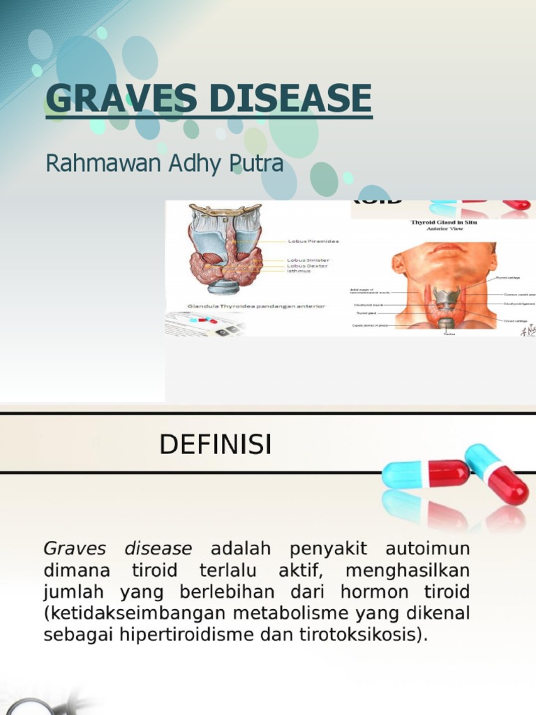 Graves Disease: Rahmawan Adhy Putra | PDF