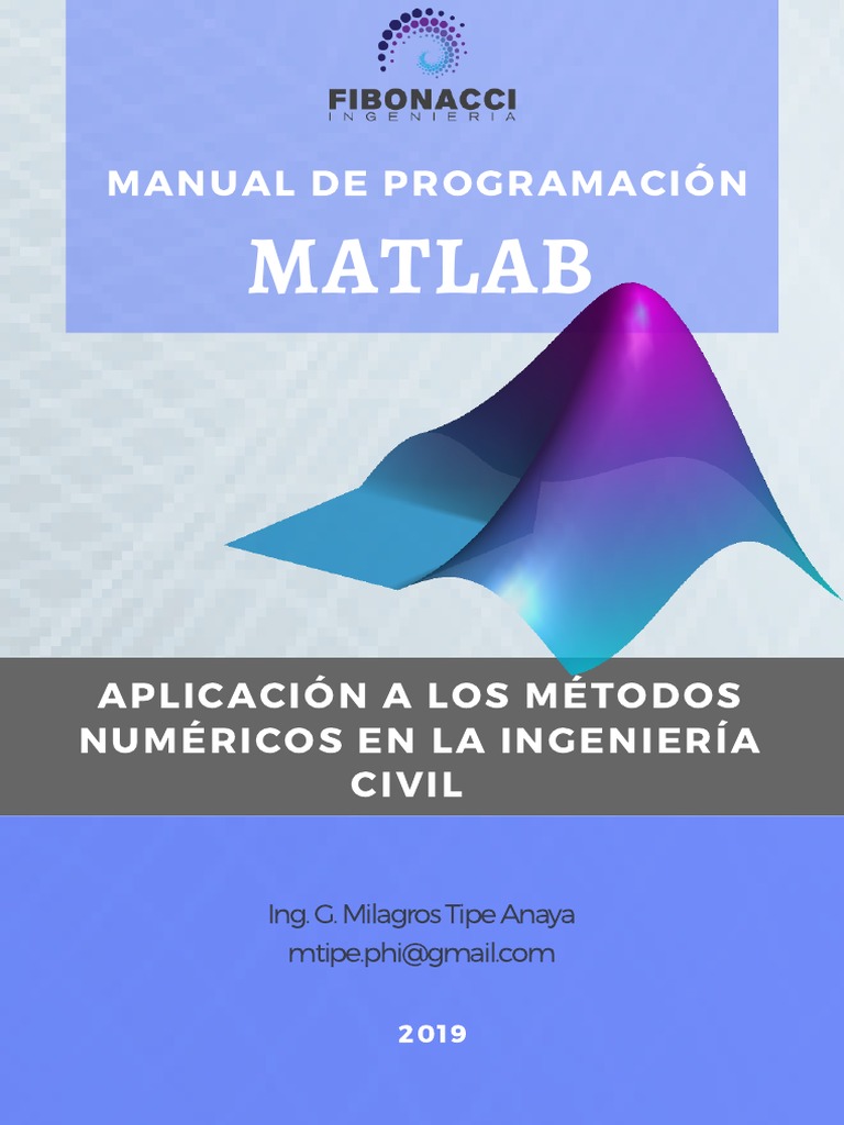 Manual de programación en MATLAB: Aplicación a los métodos numéricos en la ingeniería civil ...