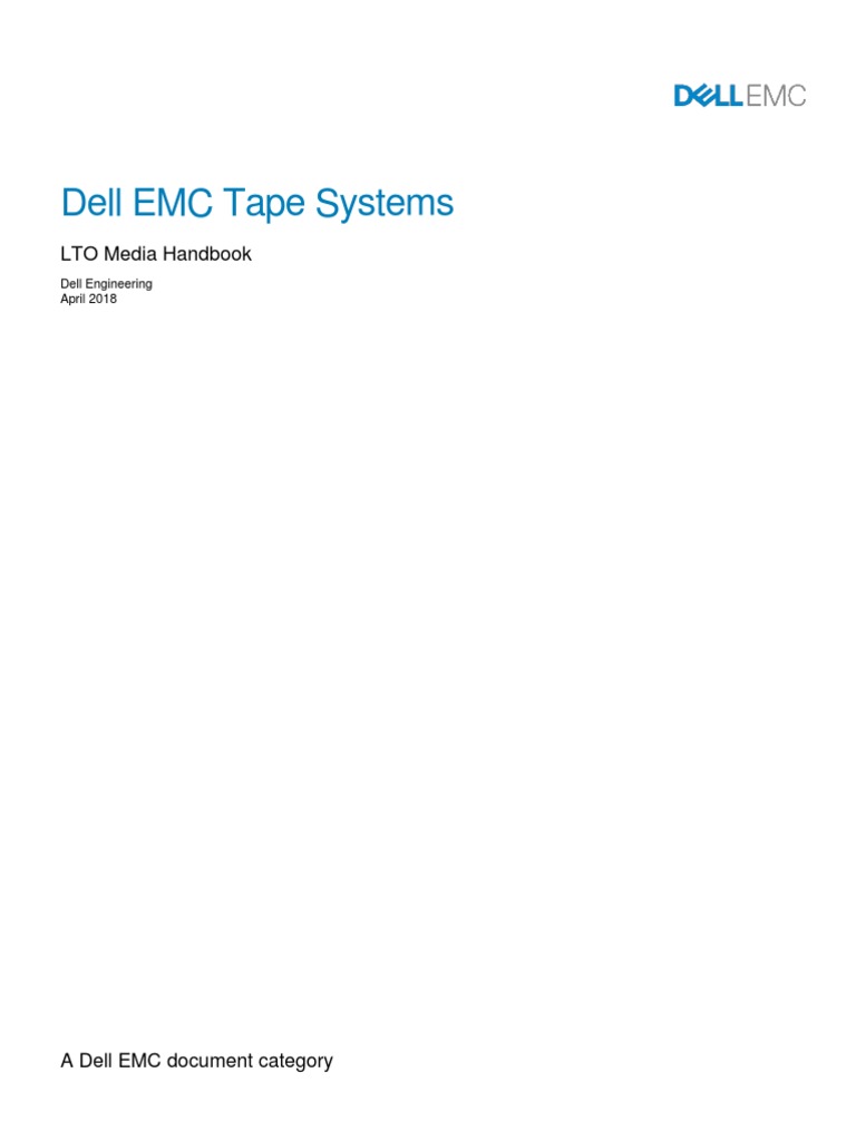Dell EMC Tape Systems: LTO Media Handbook | PDF | Computer Data Storage ...