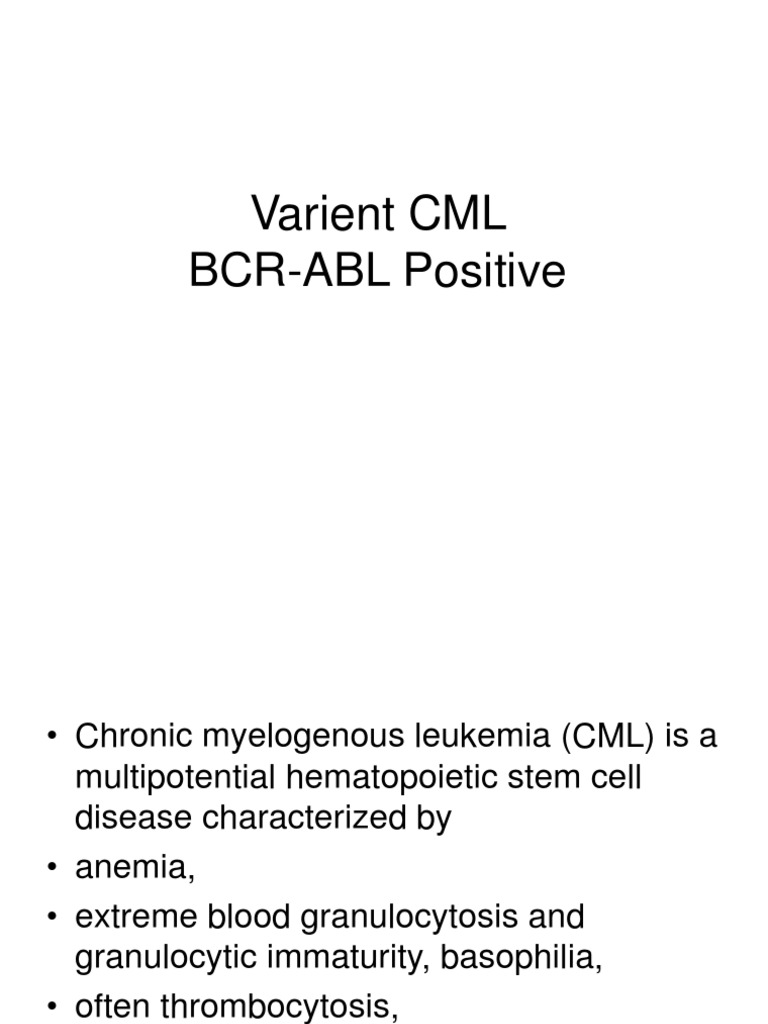 Varient CML BCR-ABL Positive | PDF | Medical Specialties | Diseases And ...