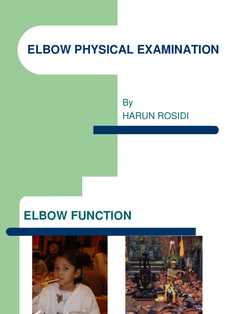 Elbow Physical Examination: by Harun Rosidi | PDF