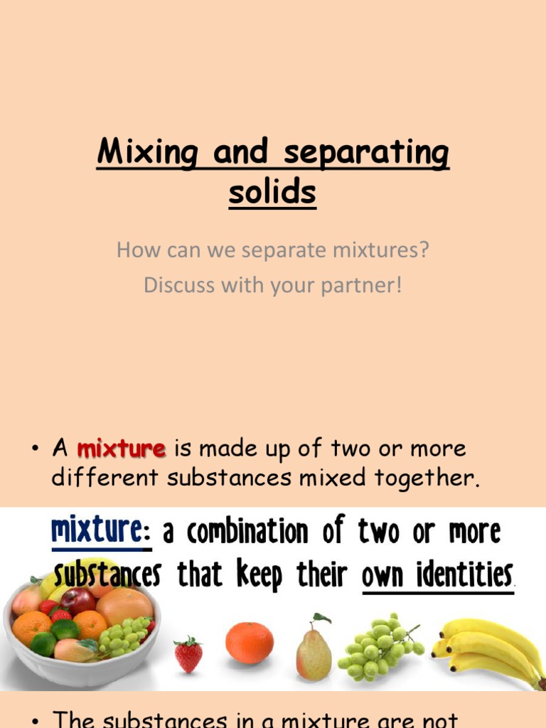 Mixing and Separating Solids: How Can We Separate Mixtures? Discuss ...