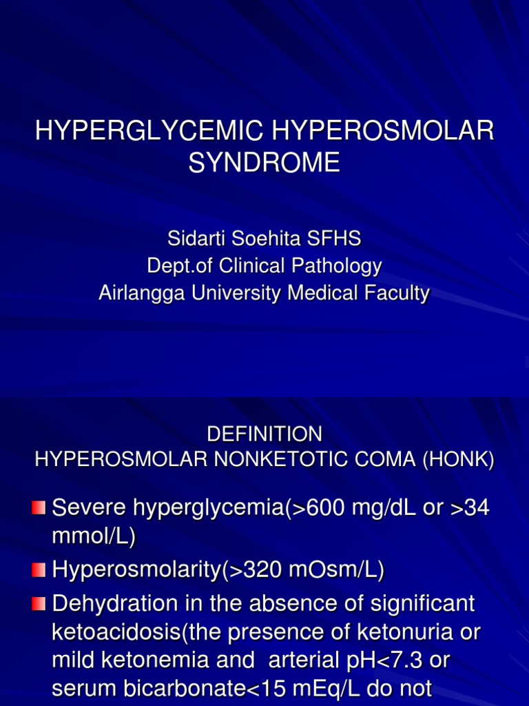 Hyperglycemic Hyperosmolar Syndrome: Sidarti Soehita SFHS Dept - of ...