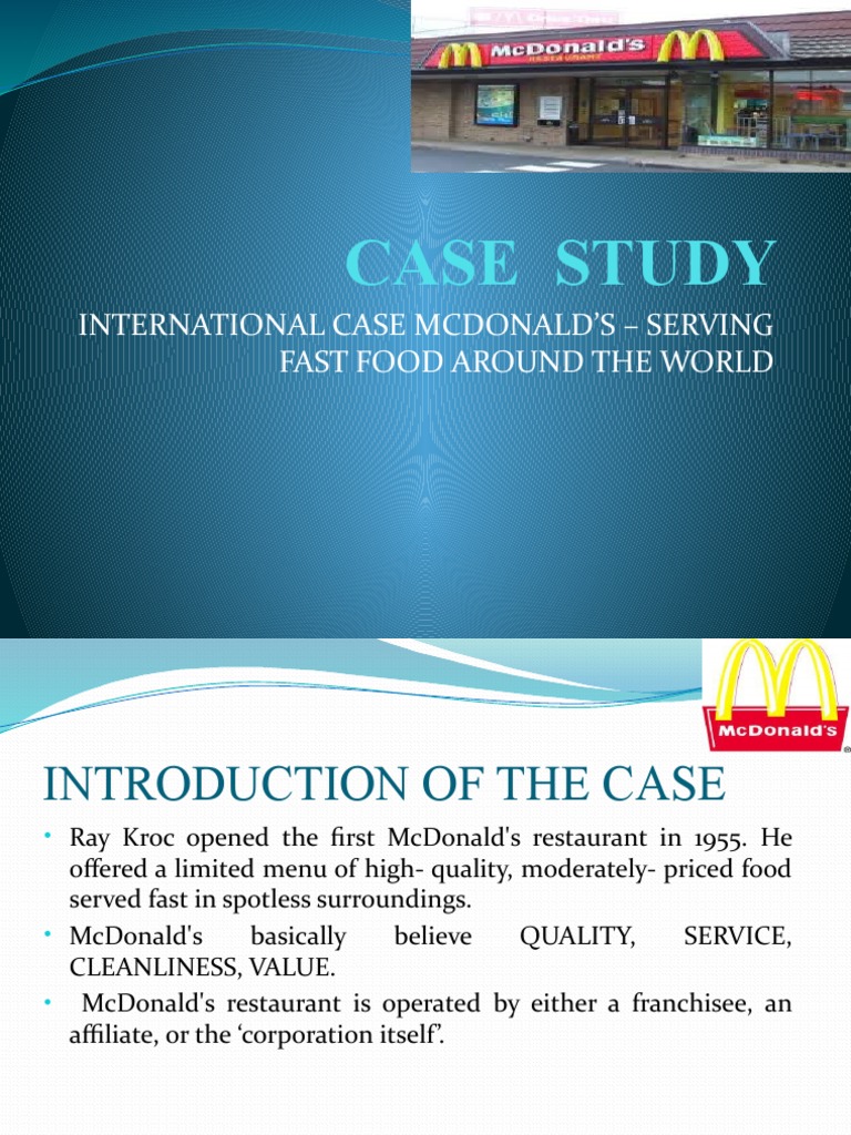 Case Study: International Case Mcdonald'S - Serving Fast Food Around ...
