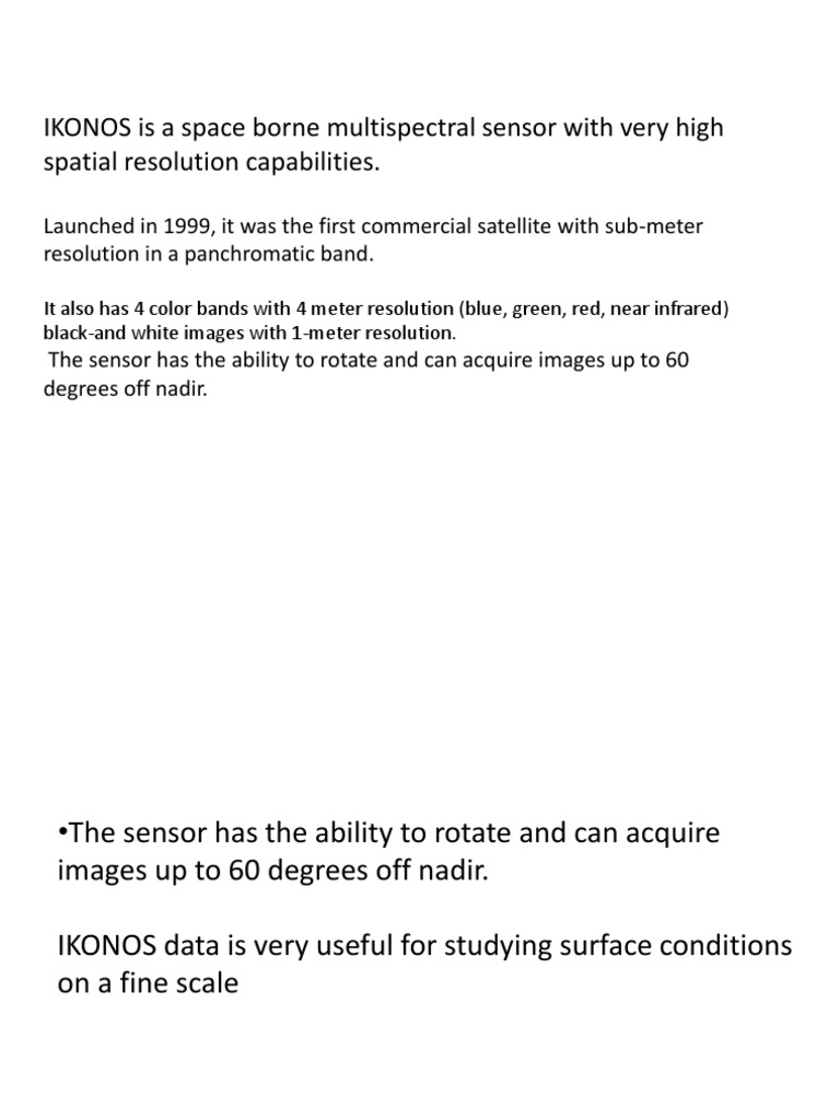 IKONOS Is A Space Borne Multispectral Sensor With Very High Spatial ...