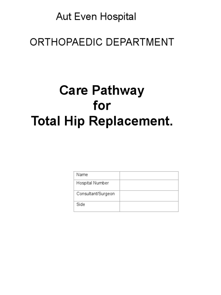 Care Pathway For Total Hip Replacement.: Aut Even Hospital Orthopaedic ...
