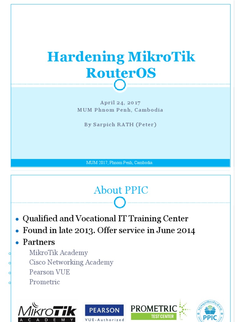 Hardening Mikrotik Routeros: April 24, 2017 Mum Phnom Penh, Cambodia by Sarpich Rath (Peter ...