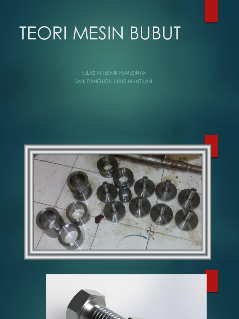 Presentasi Teori Mesin Bubut Dasar | PDF