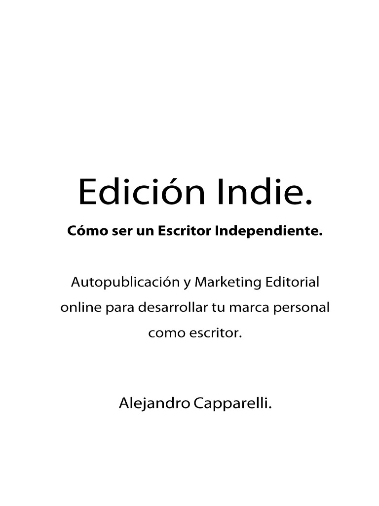 Como Ser Un Escritor Independiente - Alejandro Capparelli PDF | PDF | Blog | Marketing