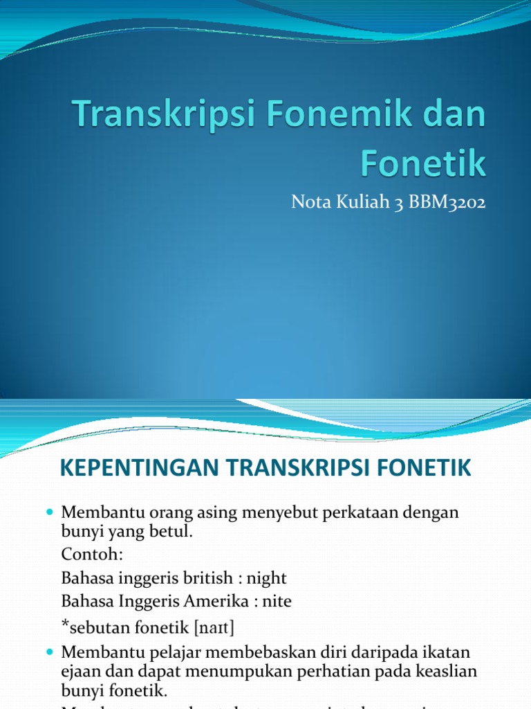 Nota Kuliah 3 BBM3202 Transkripsi Fonemik Dan Fonetik PDF | PDF