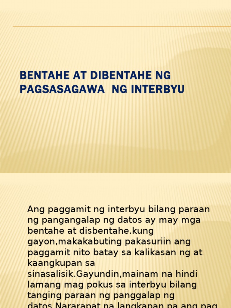 Bentahe at Dibentahe NG Pagsasagawa NG Interbyu | PDF