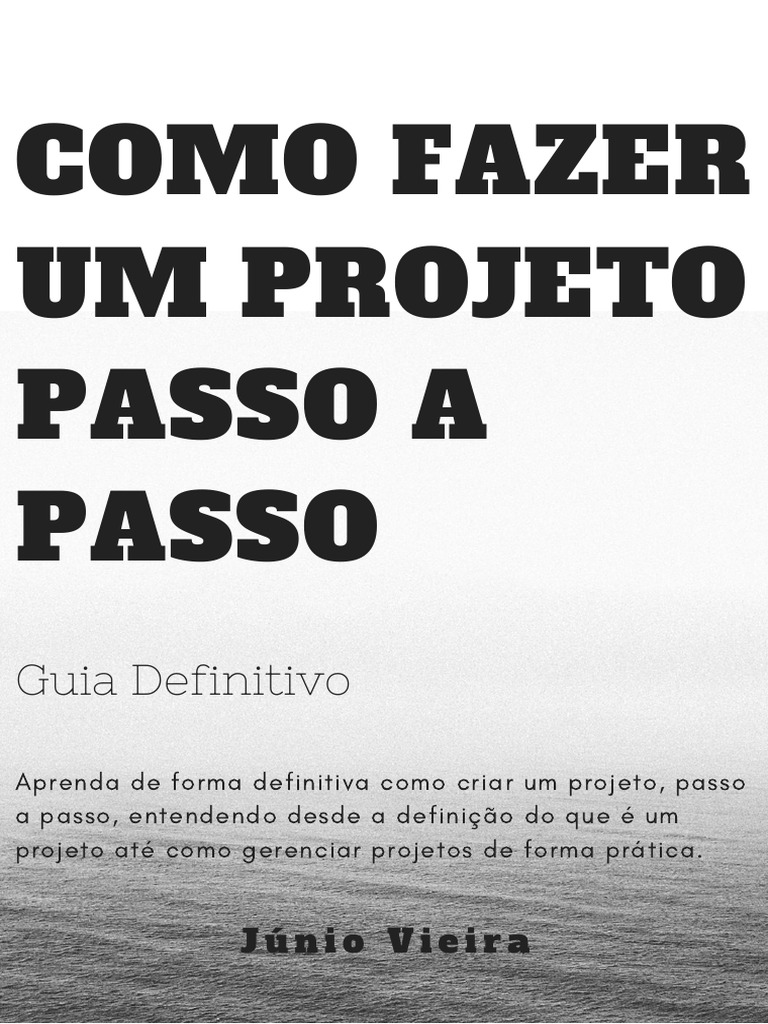 Como Fazer Um Projeto Passo A Passo - Guia Definitivo PDF | PDF ...