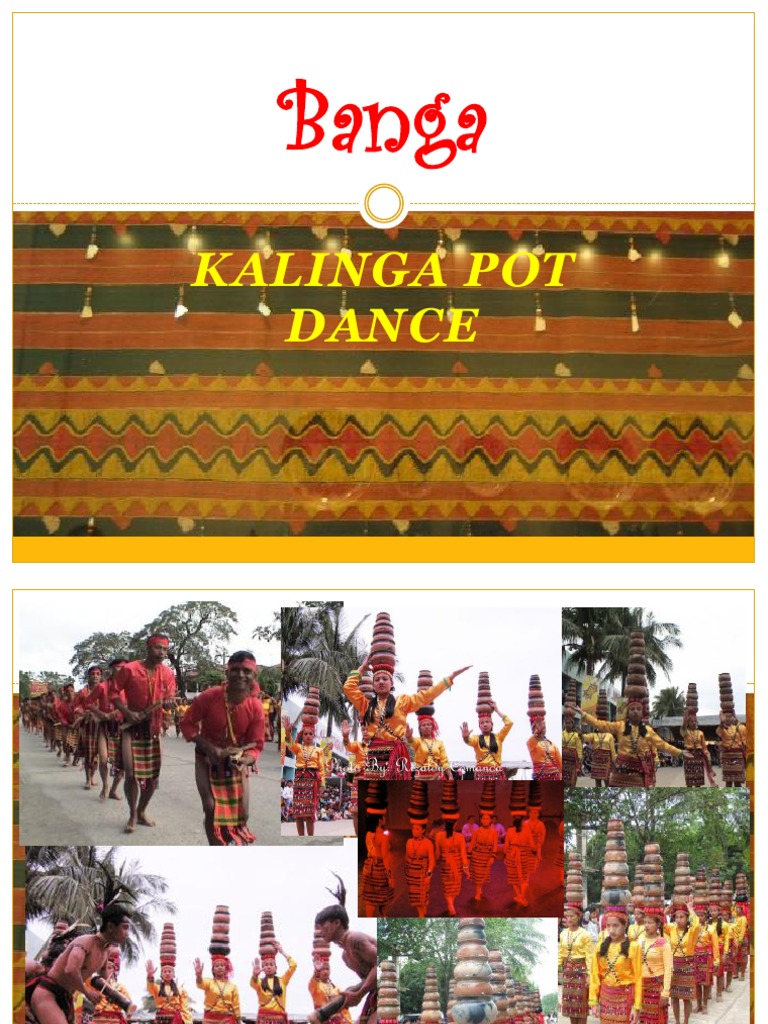 Banga: The Clay Pot Dance of Kalinga | PDF | Human Appearance | Clothing