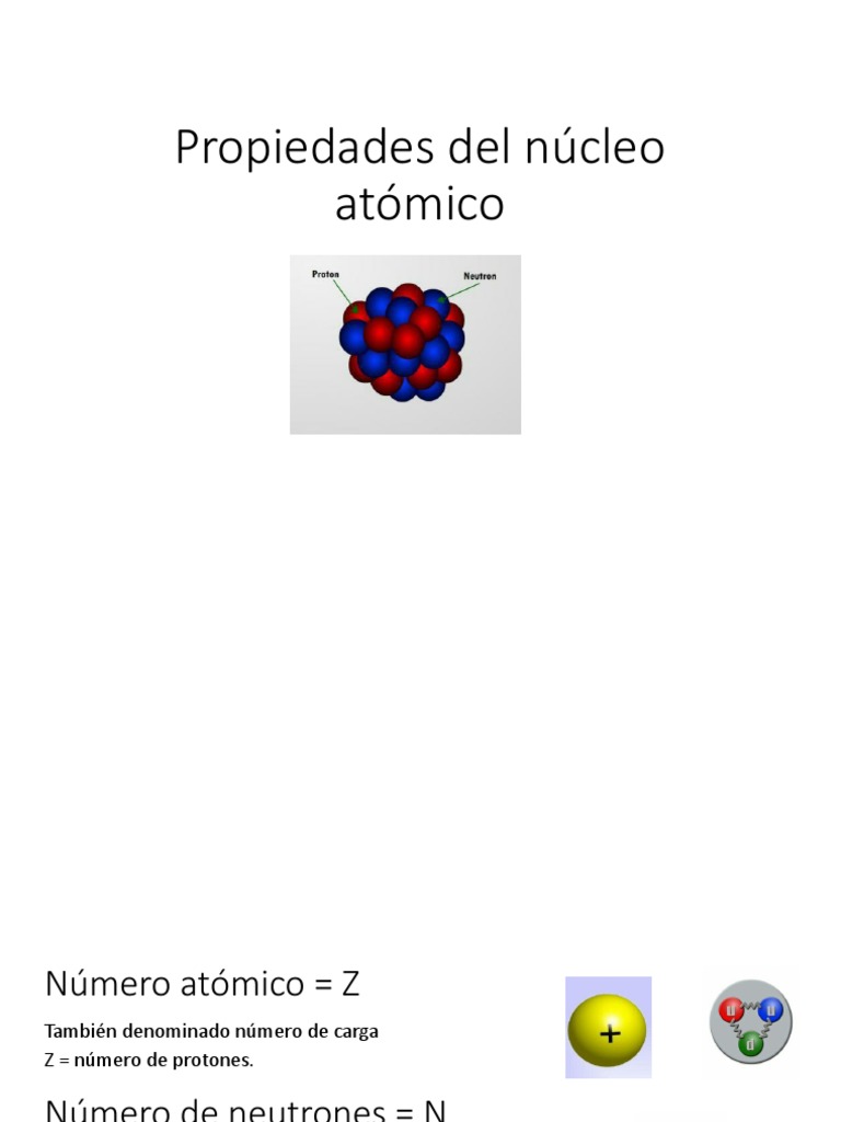 Propiedades del Núcleo Atómico | PDF | Ciencia y matemáticas