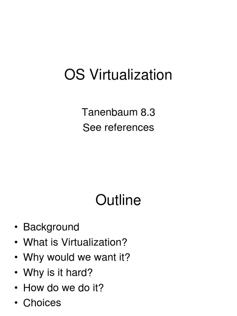 OS Virtualization: Tanenbaum 8.3 See References | PDF | Virtual Machine | Operating System