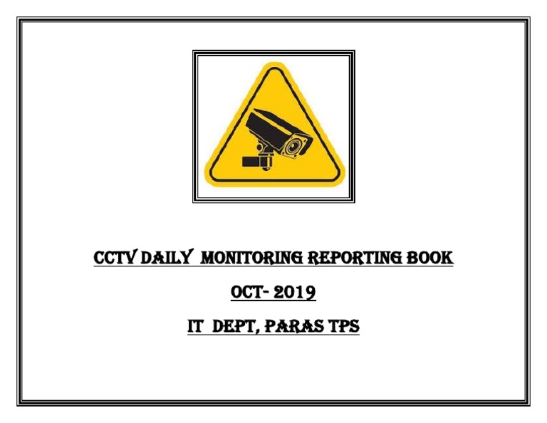 CCTV Daily Monitoring Reporting Book OCT-2019 It Dept, Paras Tps | PDF