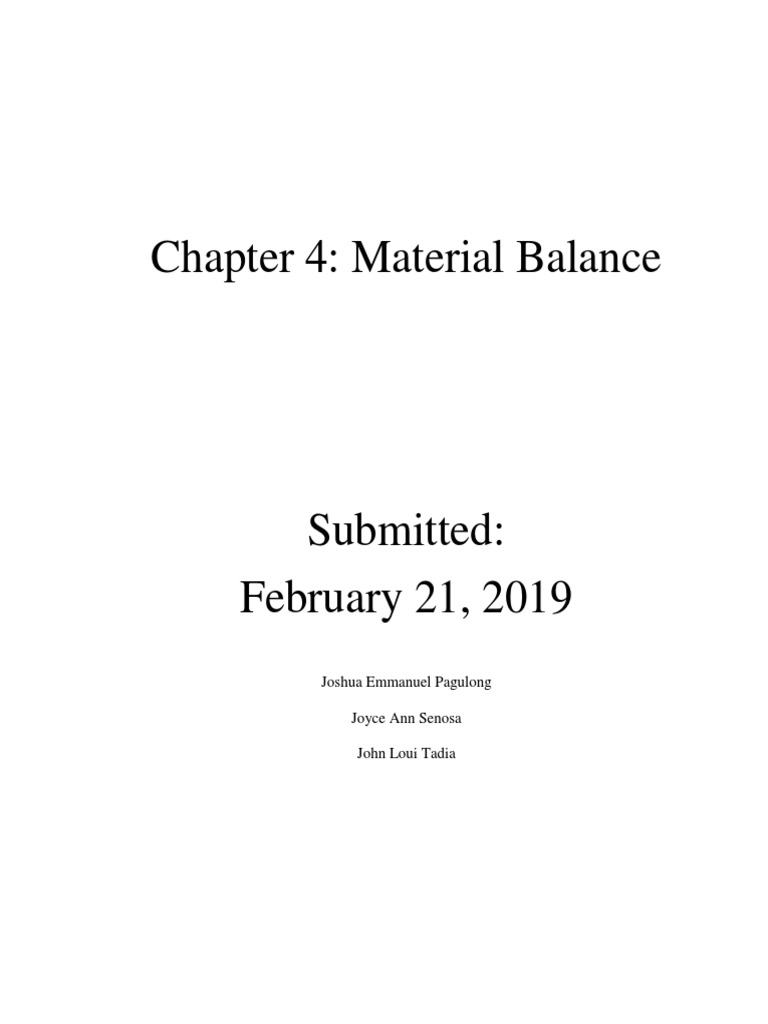 Chapter 4: Material Balance: Joshua Emmanuel Pagulong Joyce Ann Senosa John Loui Tadia | PDF