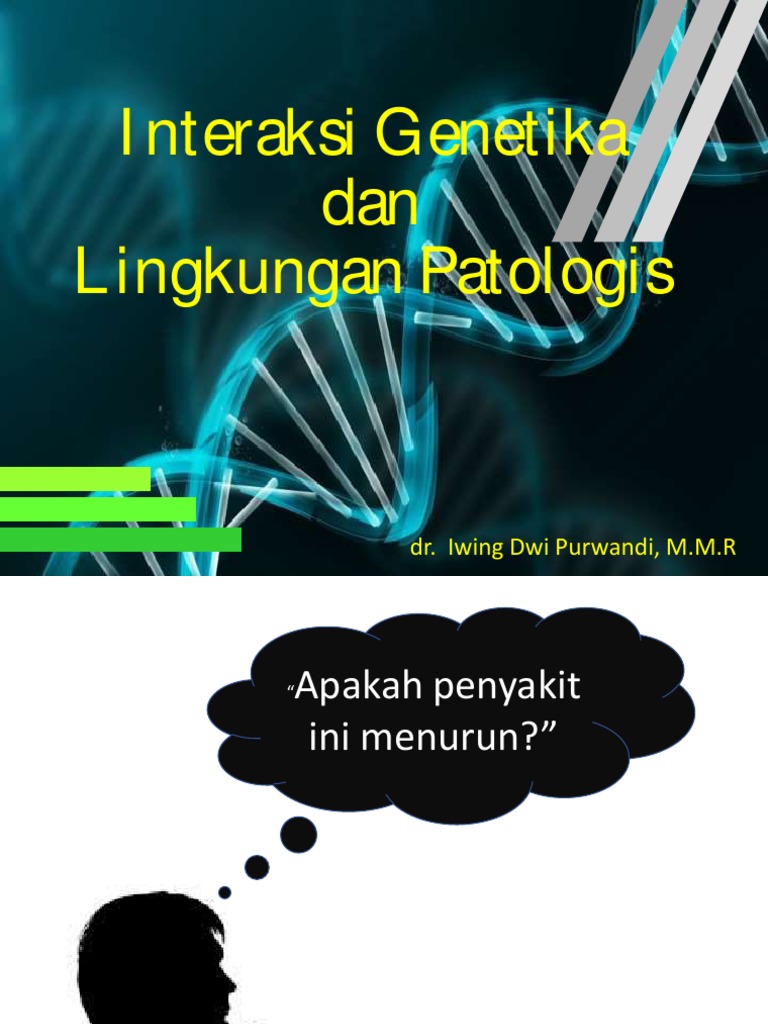 Interaksi Genetik Dan Lingkungan Patologi | PDF | Sains & Matematika