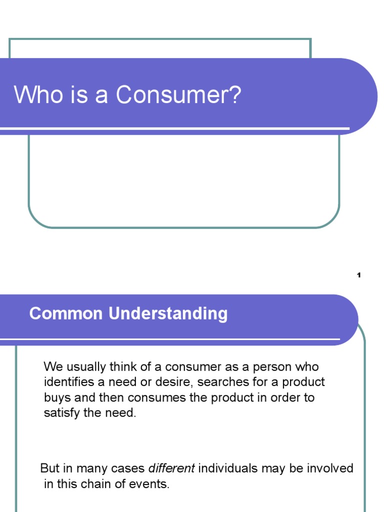 Who Is A Consumer? | PDF | Consumer Behaviour | Behavior