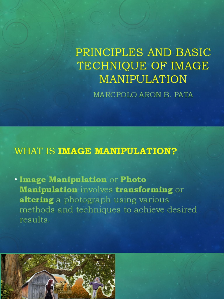 Principles and Basic Technique of Image Manipulation: Marcpolo Aron B ...
