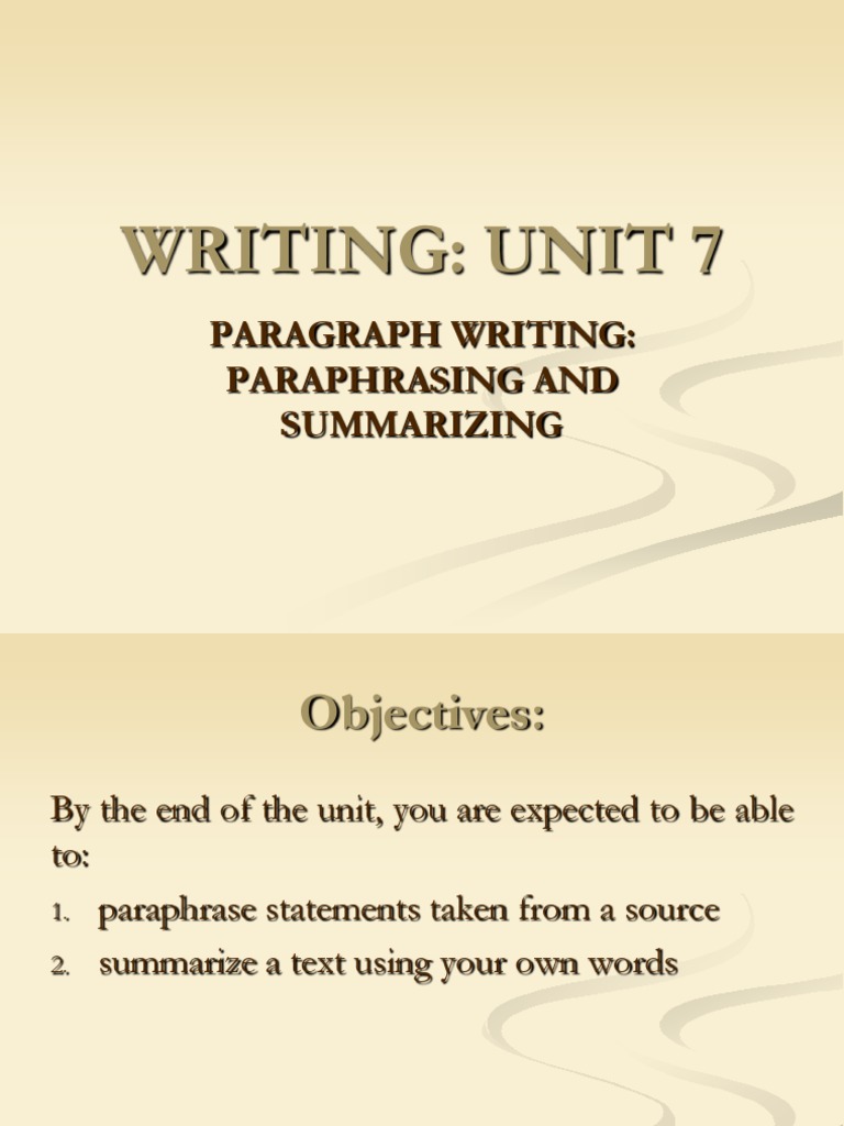 Writing: Unit 7: Paragraph Writing: Paraphrasing and Summarizing | PDF | Verb | Linguistic Typology
