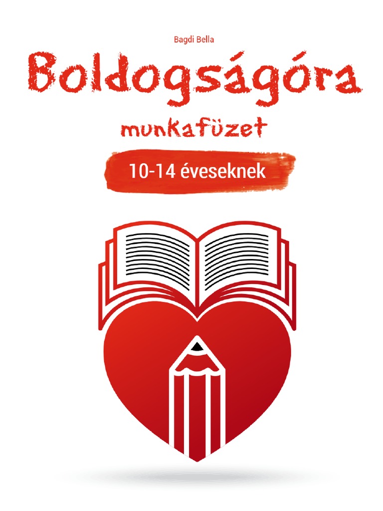Boldogságóra. Munkafüzet Éveseknek. Bagdi Bella PDF | PDF