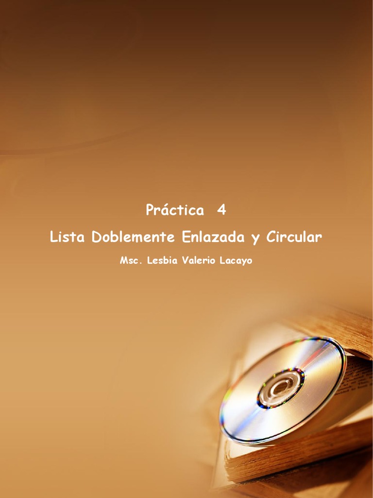 Práctica 4 Lista Doblemente Enlazada y Circular | PDF | Áreas de ...