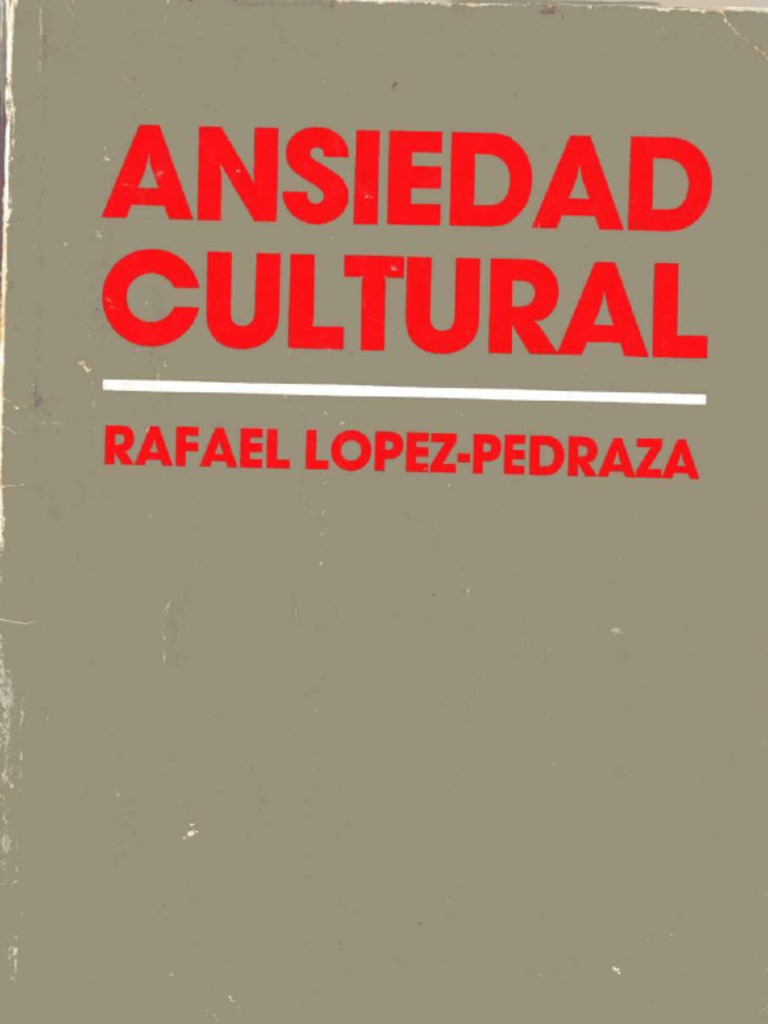 AnsiedadCultural RafaelLopez Pedraza PDF | PDF