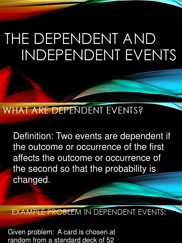 Dependent and Independent Events, Math 2016 | PDF | Probability ...