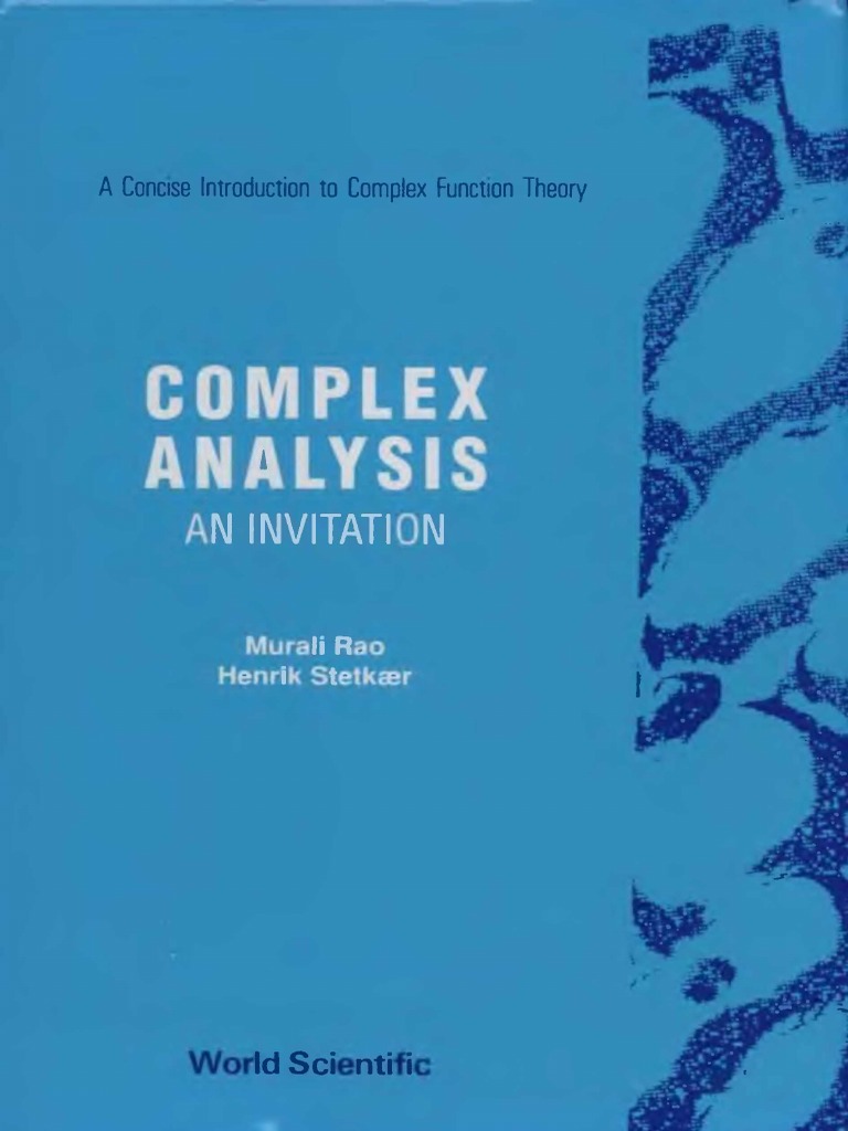 Murali Rao, Henrik Stetkaer - Complex Analysis - An Invitation - A Concise Introduction To ...