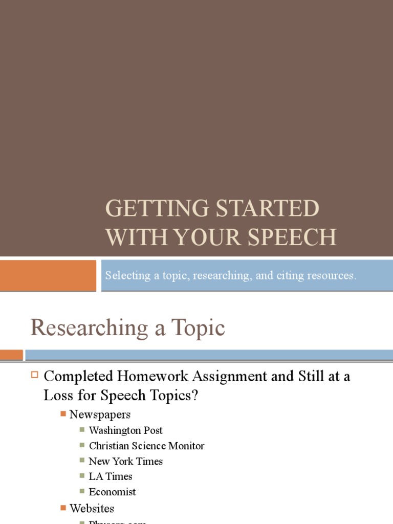 Getting Started With Your Speech: Selecting A Topic, Researching, and ...