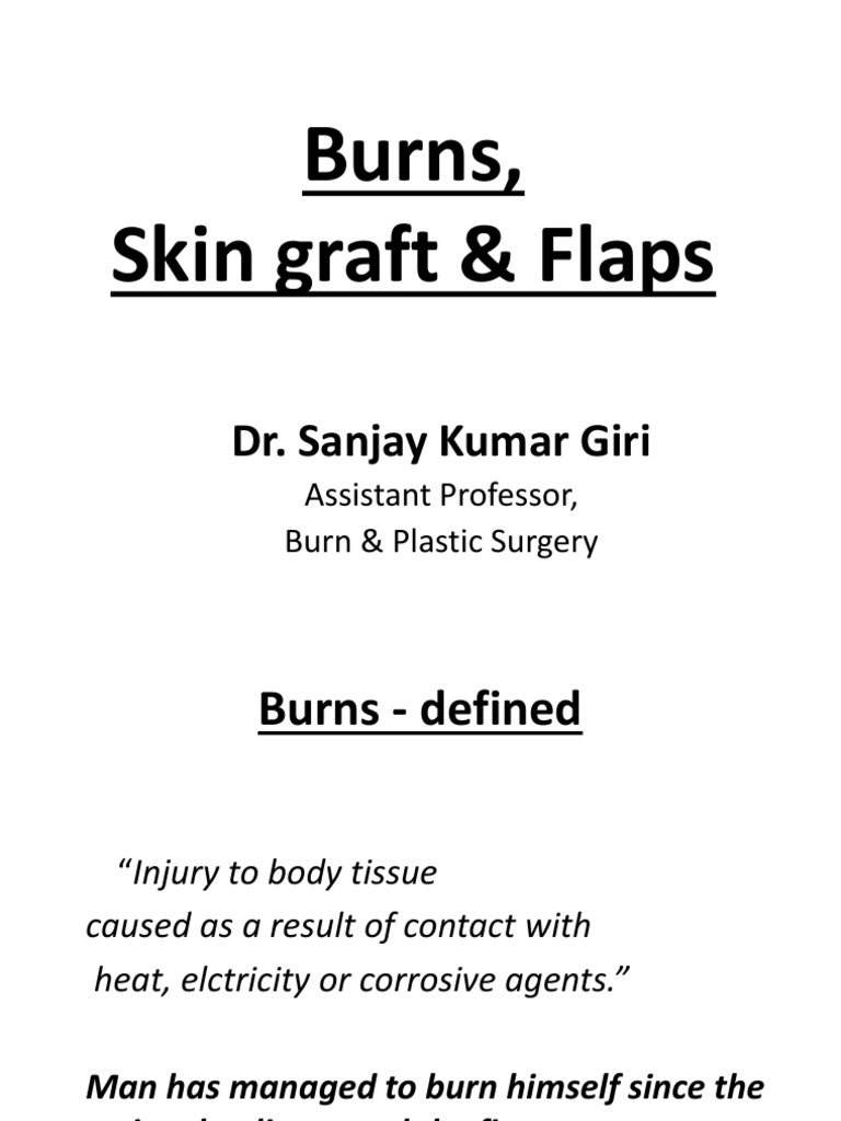 Class - Burns, Skin Graft & Flaps | PDF | Burn | Shock (Circulatory)