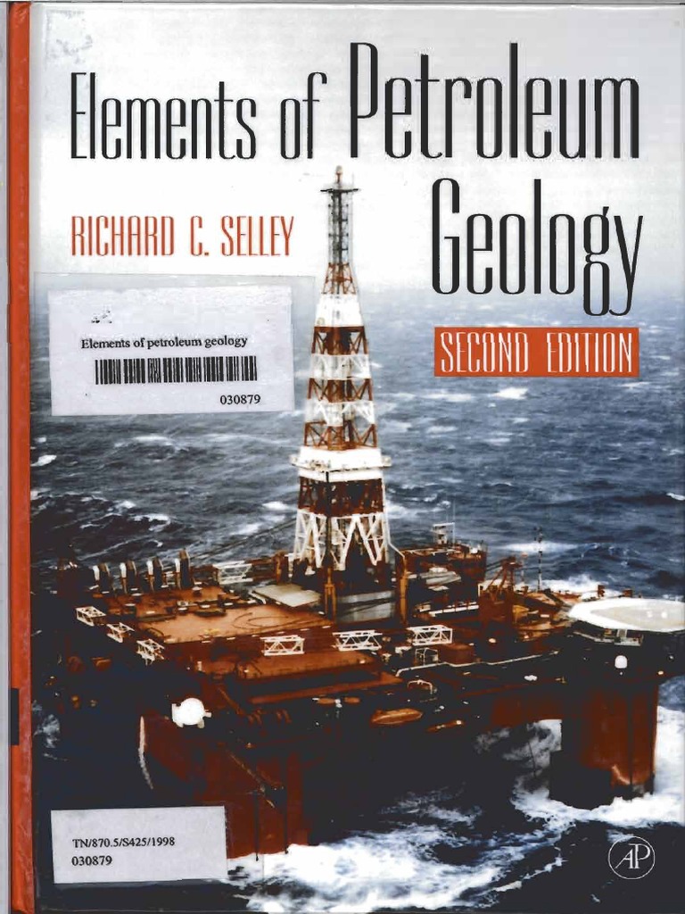 R C Selley, Richard C. Selley - Elements of Petroleum Geology, Second Edition (1997) PDF | PDF