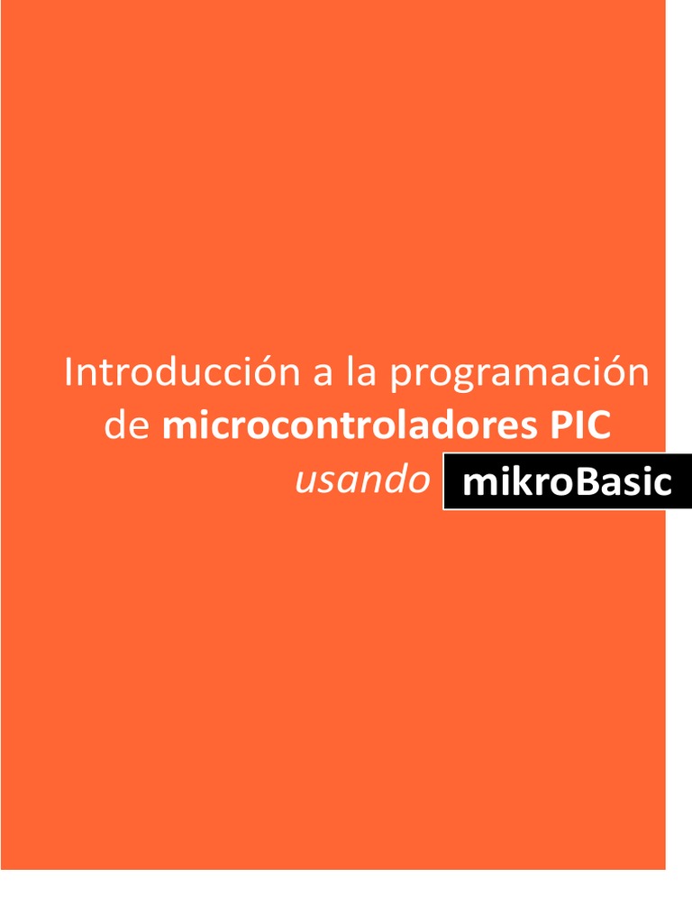 Introduccion A La Programacion de Microcontraladores Con MikroBasic Pro PIC | PDF ...