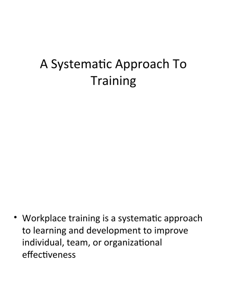 A Systematic Approach To Training | PDF | Learning | Needs Assessment