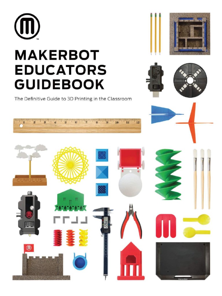 MakerBot Educators Guidebook PDF | PDF | 3 D Printing | 3 D Computer Graphics