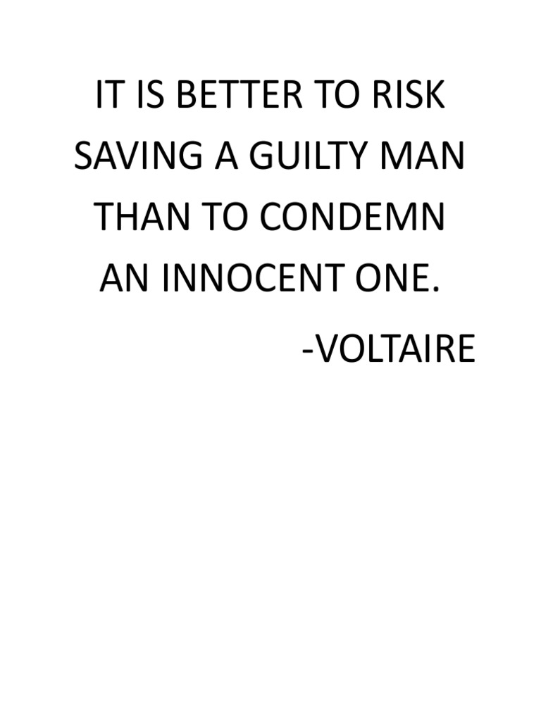 It Is Better To Risk Saving A Guilty Man Than To Condemn An Innocent ...