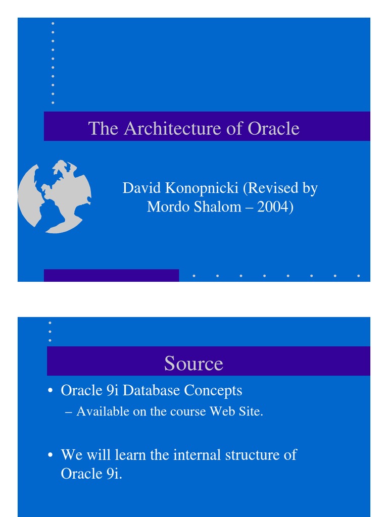 The Architecture of Oracle: David Konopnicki (Revised by Mordo Shalom - 2004) | PDF | Oracle ...
