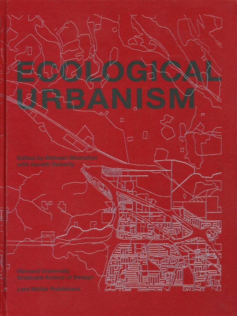 10 - Ecological Urbanism - Lars Muller Publishers - Harvard University ...