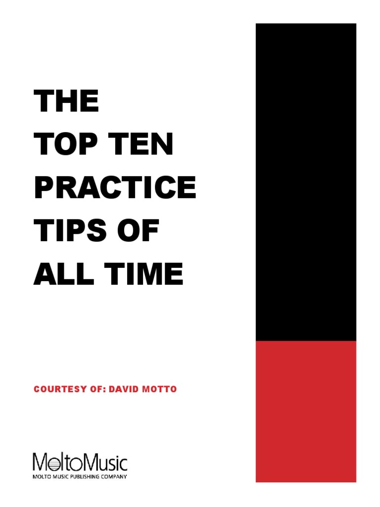 THE Top Ten Practice Tips of All Time: Courtesy Of: David Motto | PDF ...