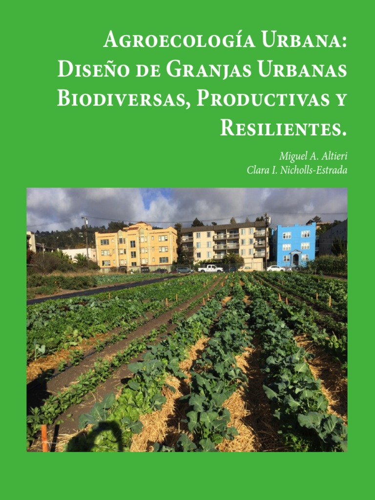 Agroecología Urbana Diseño de Granjas Urbanas Biodiversas, Productivas ...