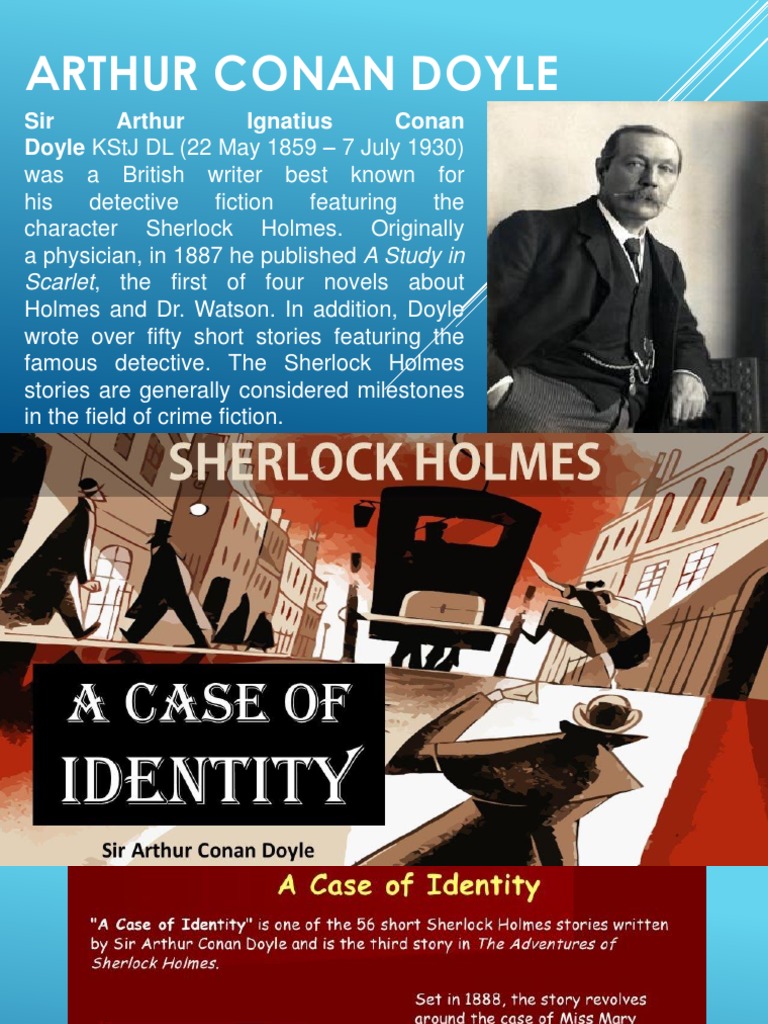 Sir Arthur Ignatius Conan Doyle KSTJ DL (22 May 1859 | PDF