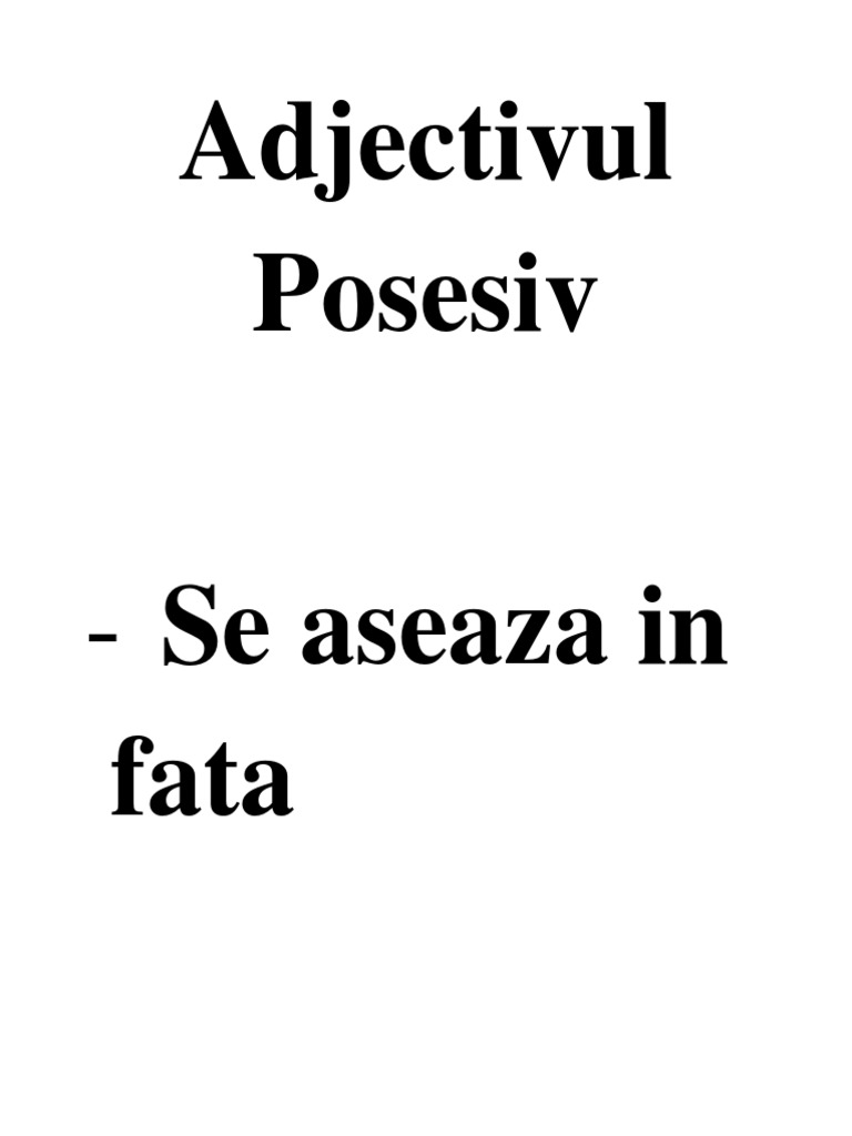 Adjectivul Posesiv: - Se Aseaza in | PDF